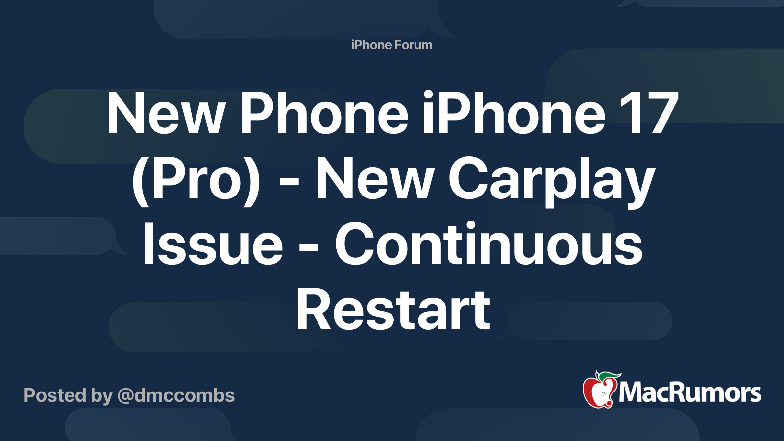 New Phone iPhone 17 (Pro) - New Carplay Issue - Continuous Restart | MacRumors Forums