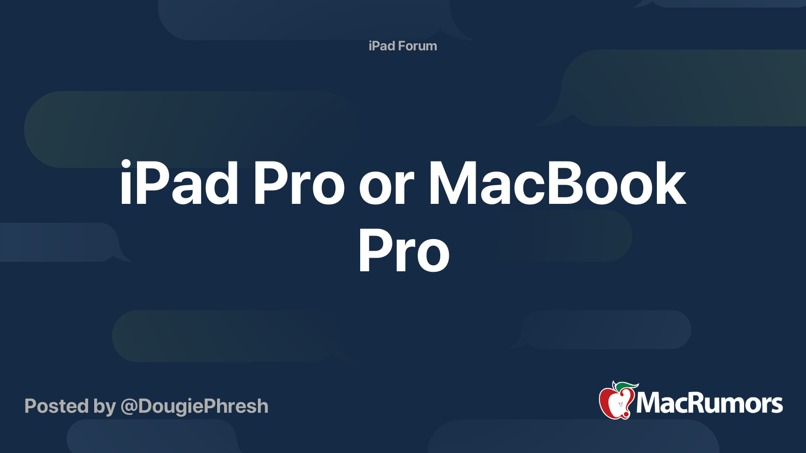 iPad Pro or MacBook Pro | MacRumors Forums