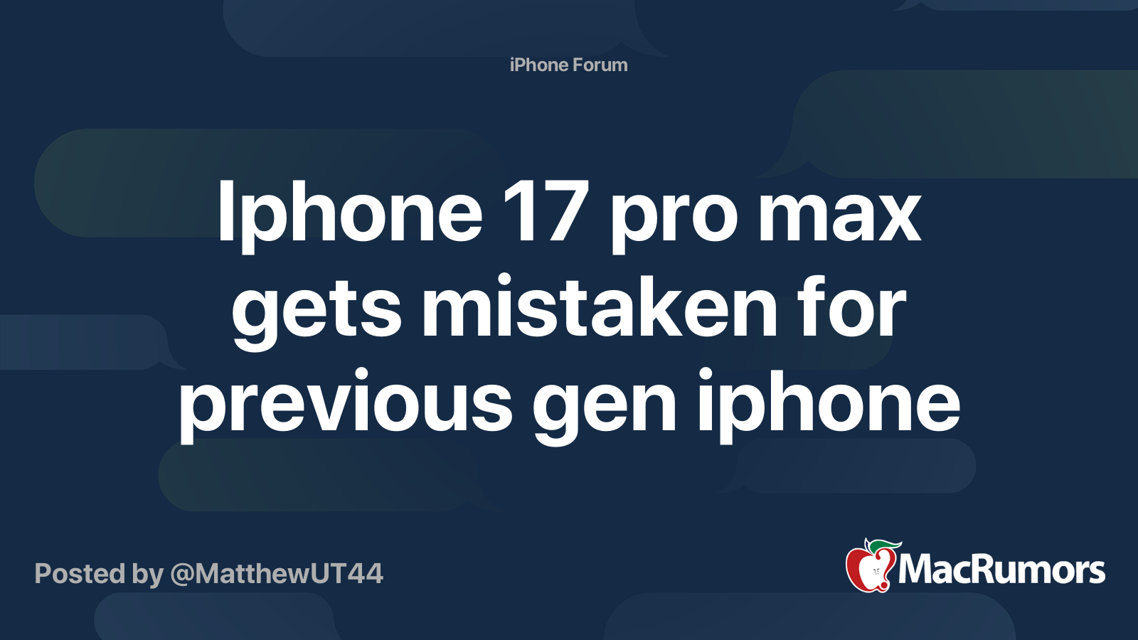 Iphone 17 pro max gets mistaken for previous gen iphone | MacRumors Forums