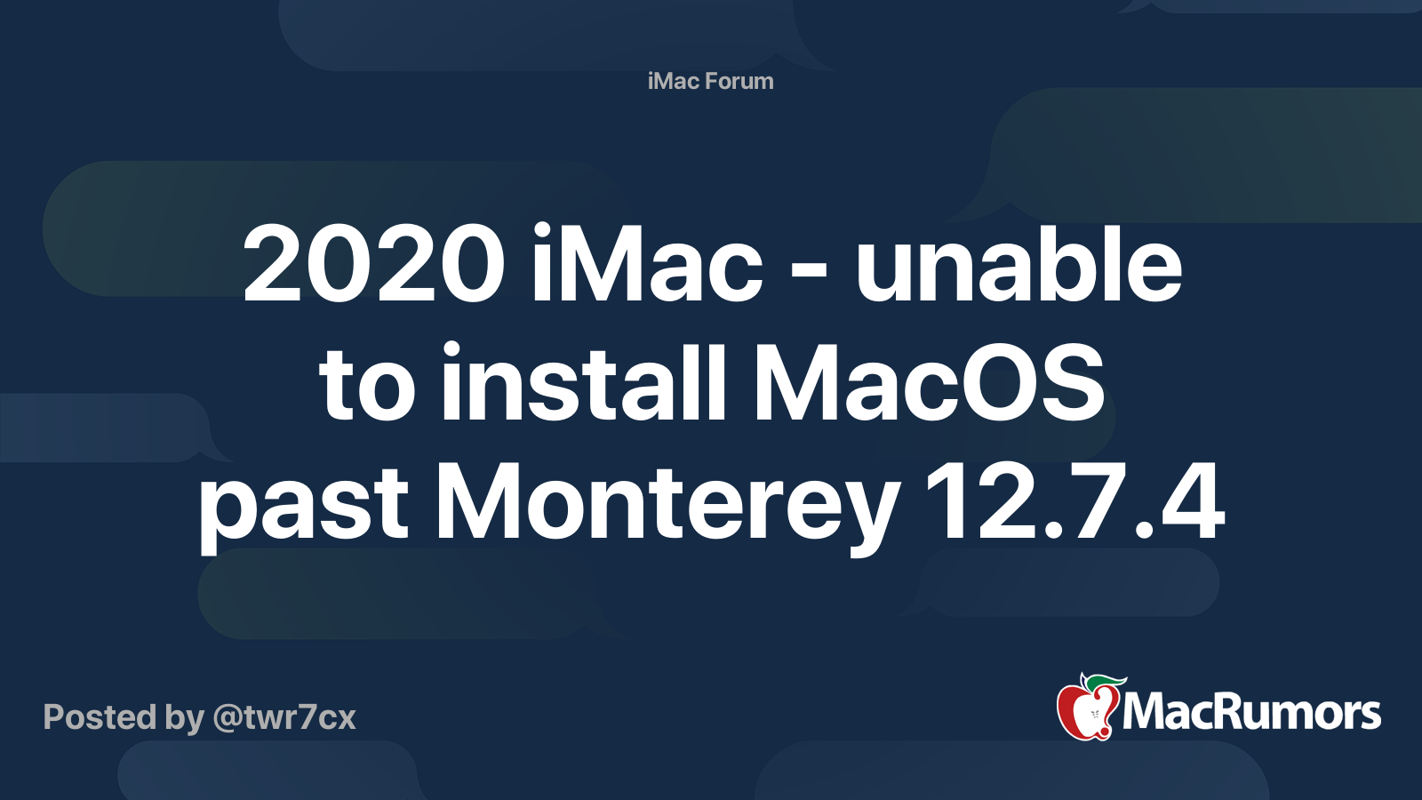 2020 iMac - unable to install MacOS past Monterey 12.7.4 | MacRumors Forums