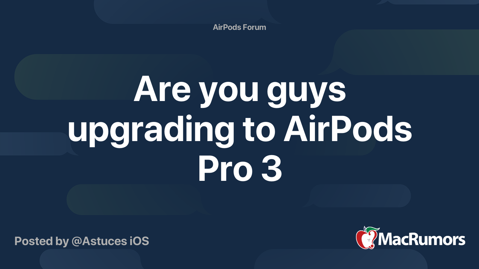 Are you guys upgrading to AirPods Pro 3 | MacRumors Forums