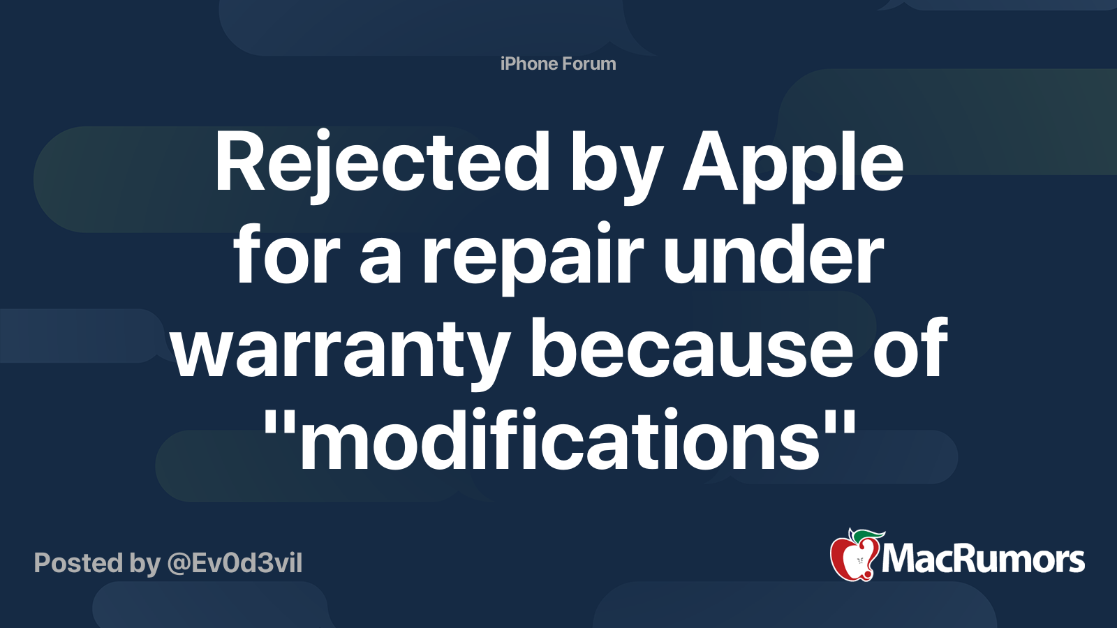 Rejected by Apple for a repair under warranty because of "modifications ...