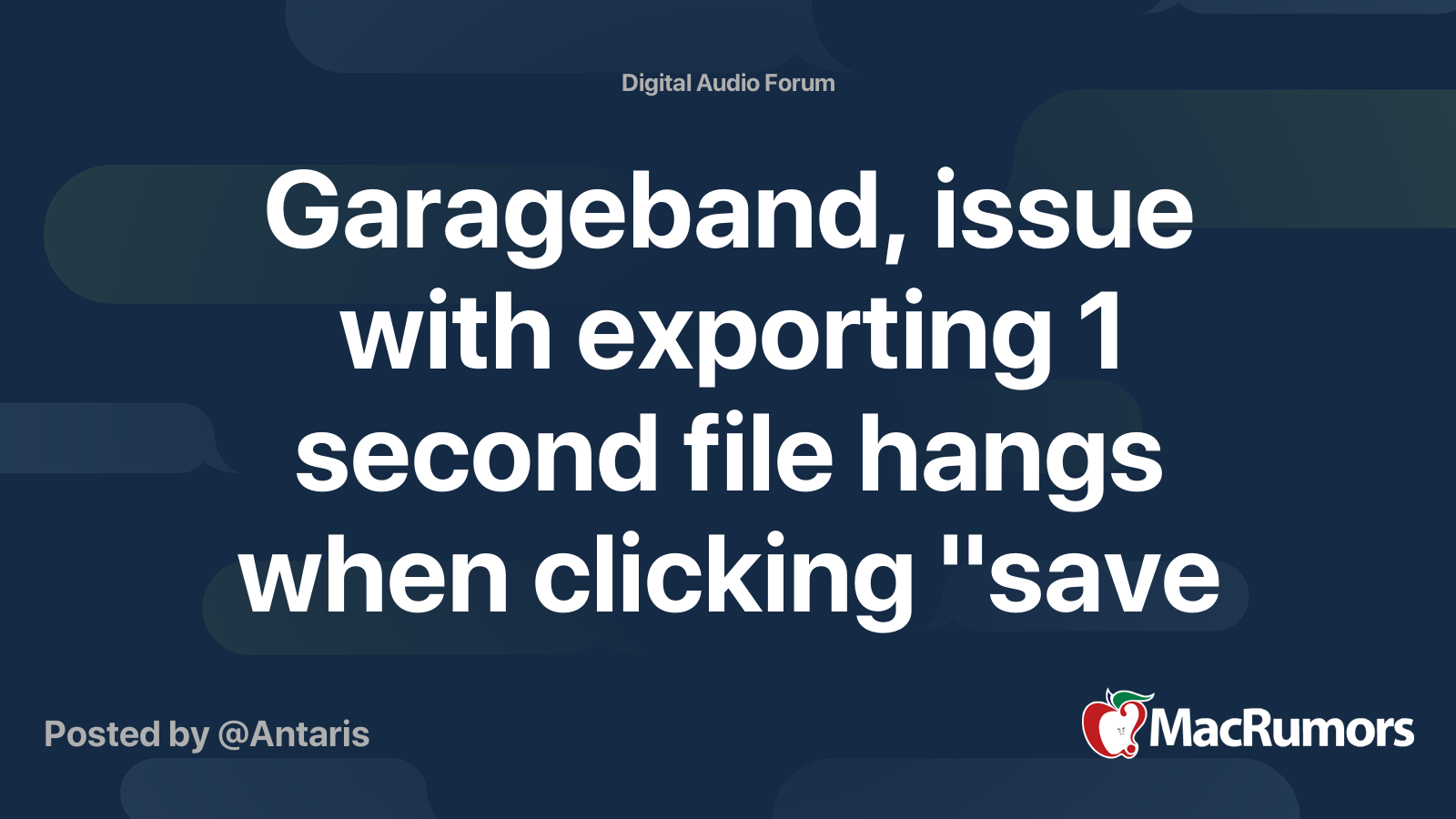 Garageband, issue with exporting 1 second file hangs when clicking "save as ringtone" and ...