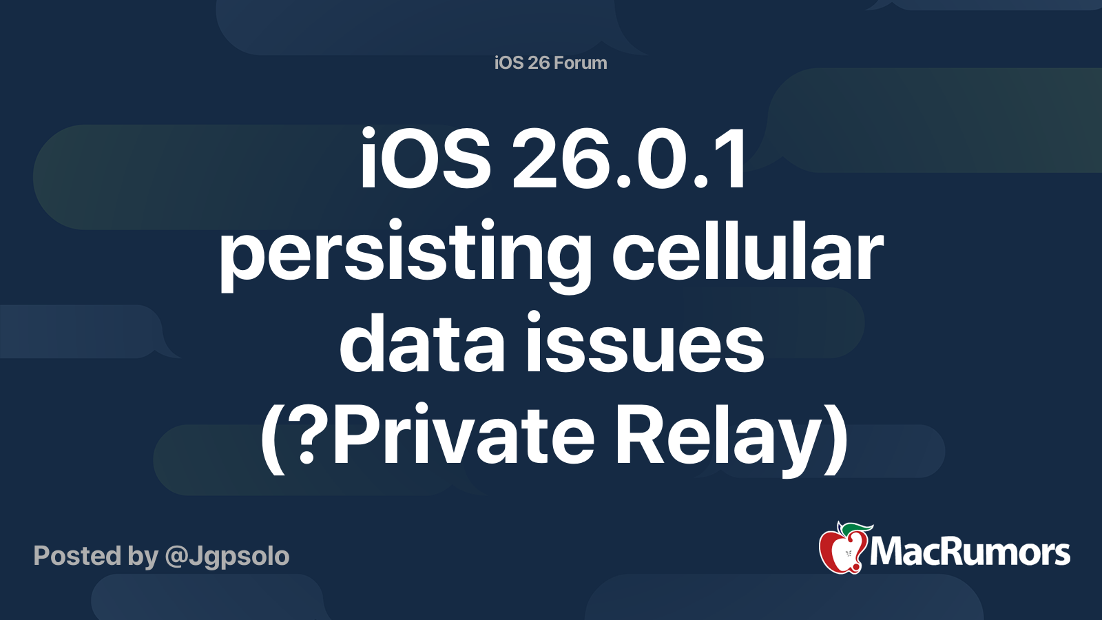 iOS 26.0.1 persisting cellular data issues (?Private Relay) | MacRumors ...