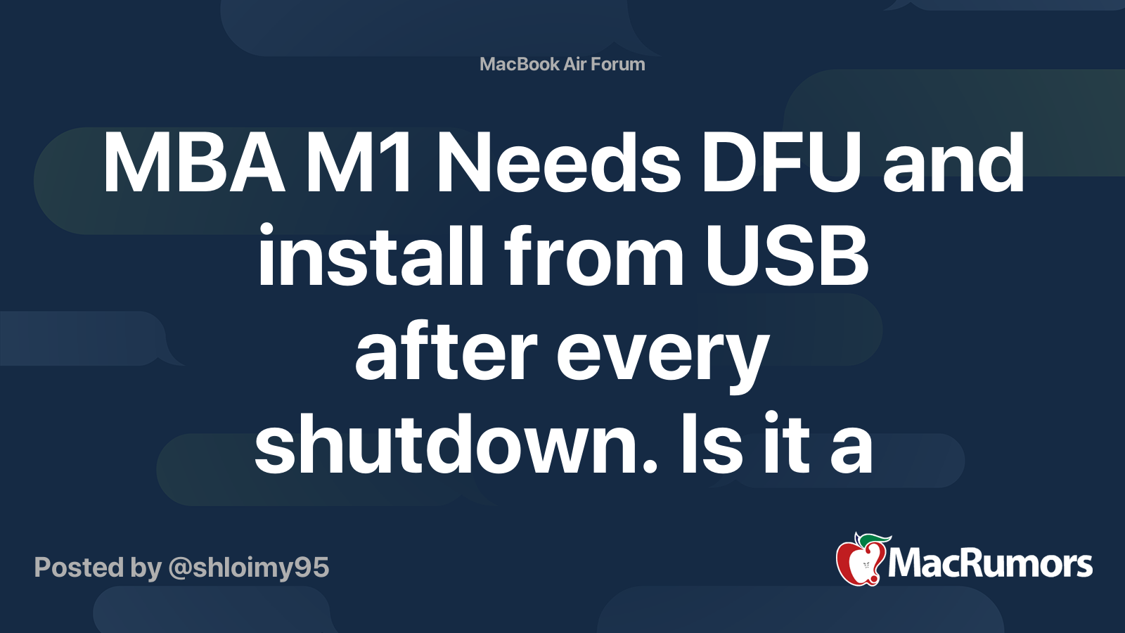 MBA M1 Needs DFU and install from USB after every shutdown. Is it a ...
