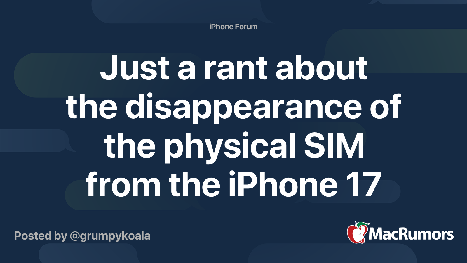Just a rant about the disappearance of the physical SIM from the iPhone 17 | MacRumors Forums