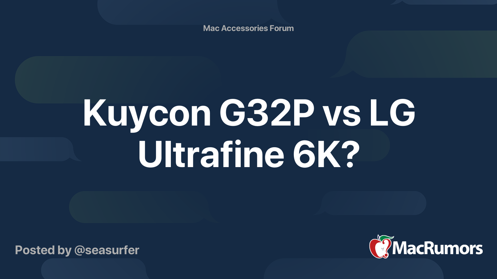 Kuycon G32P vs LG Ultrafine 6K? | MacRumors Forums