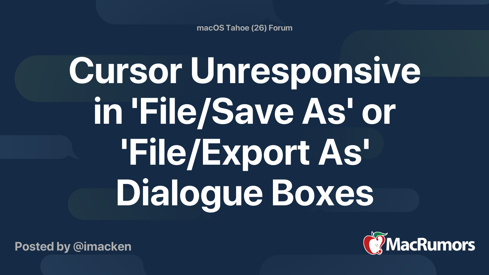 Cursor Unresponsive in 'File/Save As' or 'File/Export As' Dialogue Boxes | MacRumors Forums