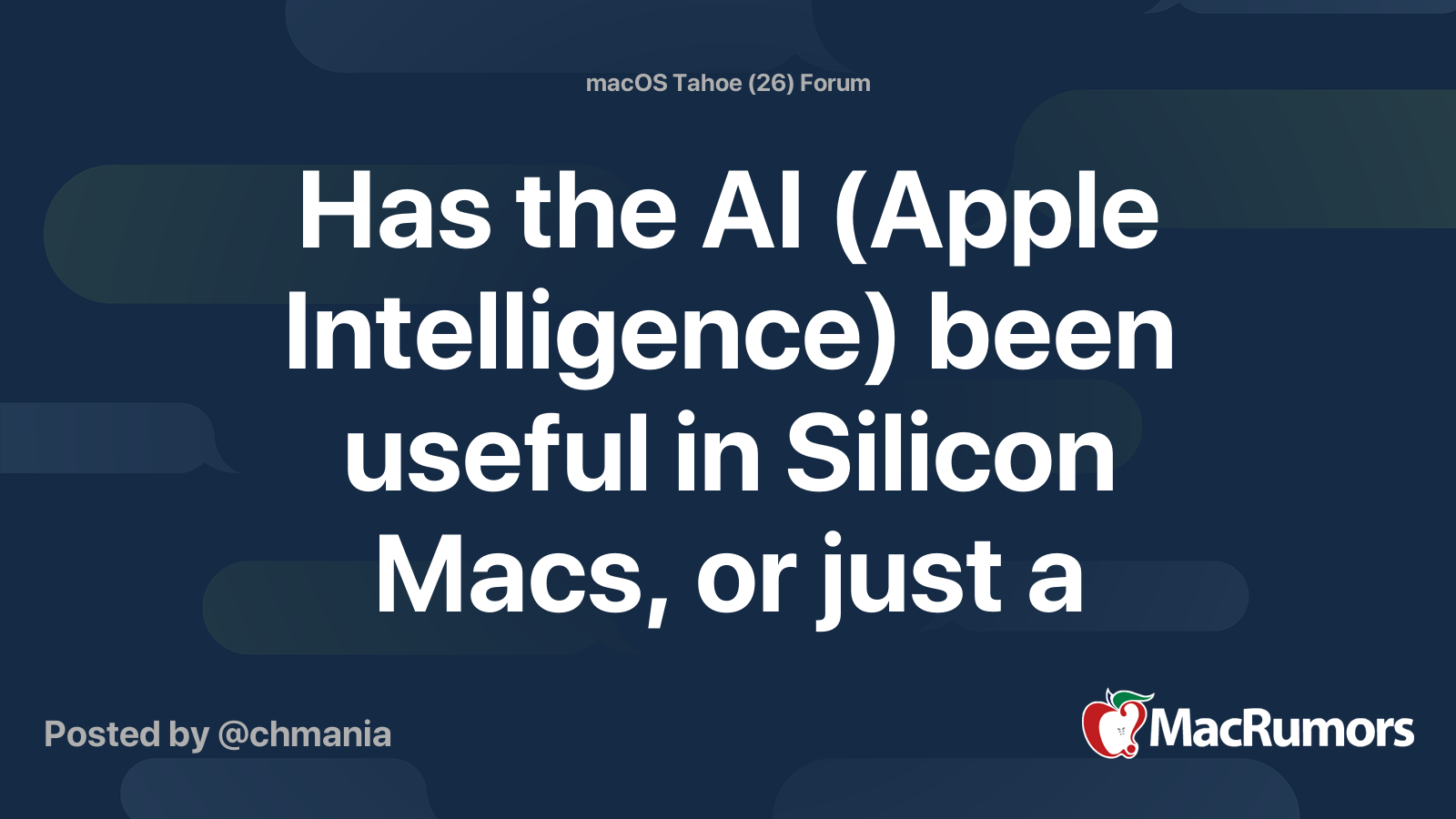 Has the AI (Apple Intelligence) been useful in Silicon Macs, or just a hype? | MacRumors Forums
