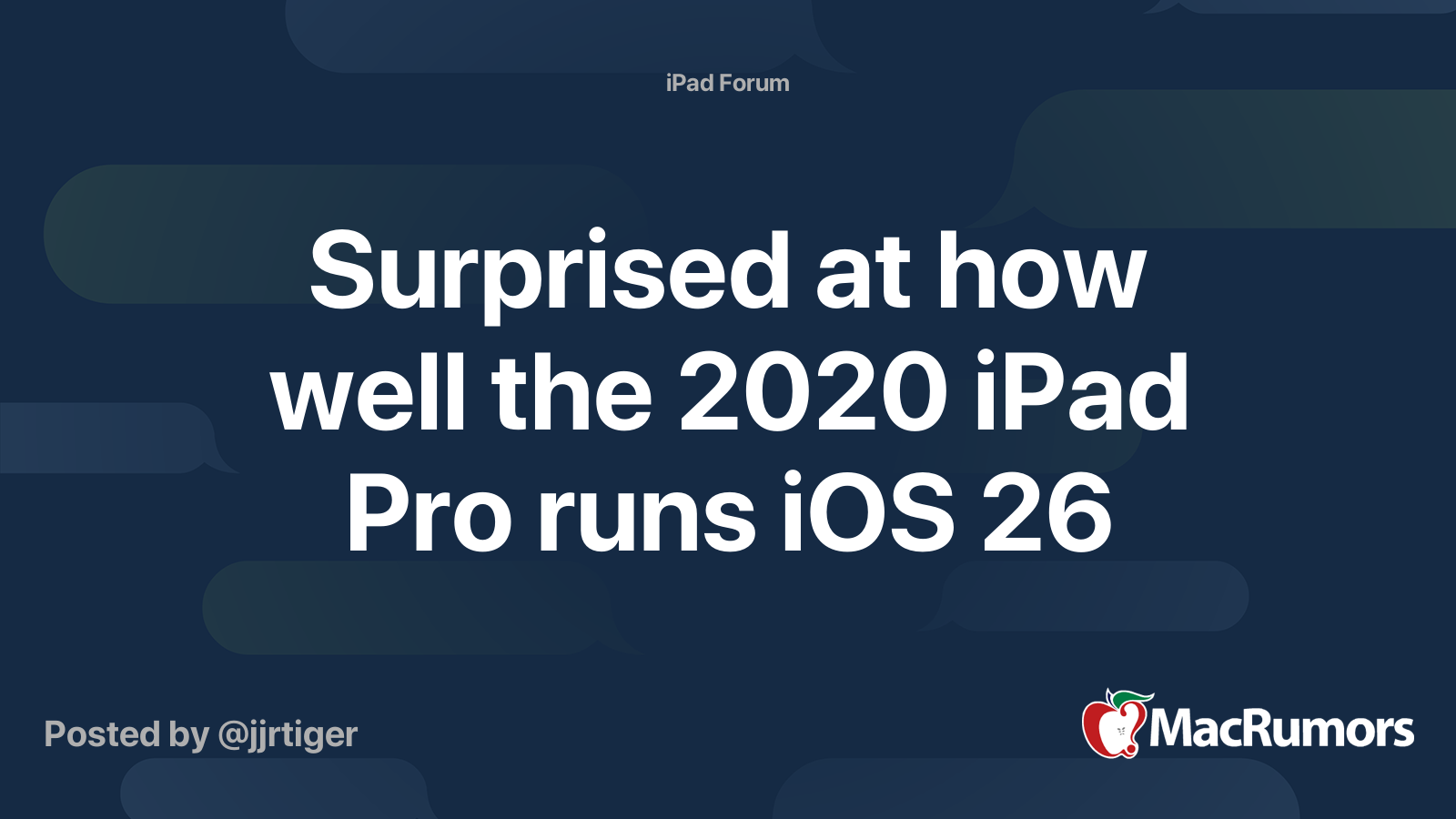 Surprised at how well the 2020 iPad Pro runs iOS 26 | MacRumors Forums