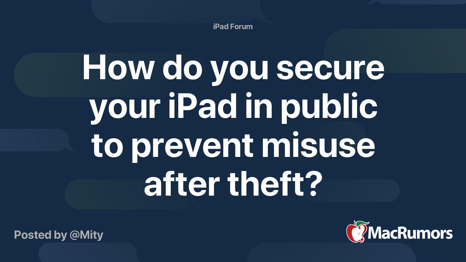 How do you secure your iPad in public to prevent misuse after theft? | MacRumors Forums