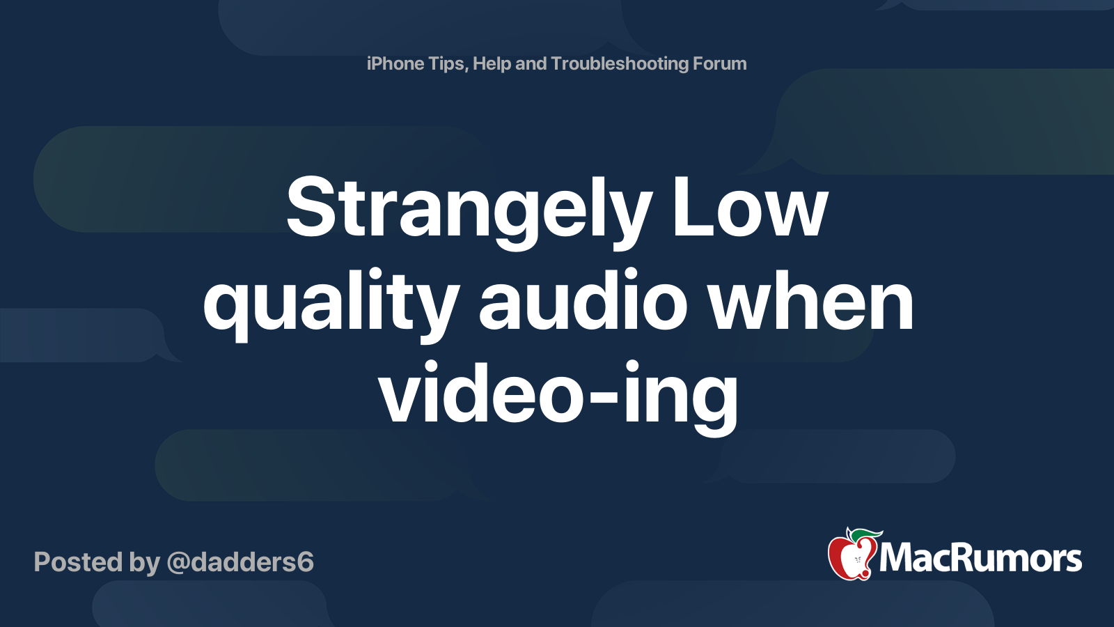 Strangely Low quality audio when video-ing | MacRumors Forums