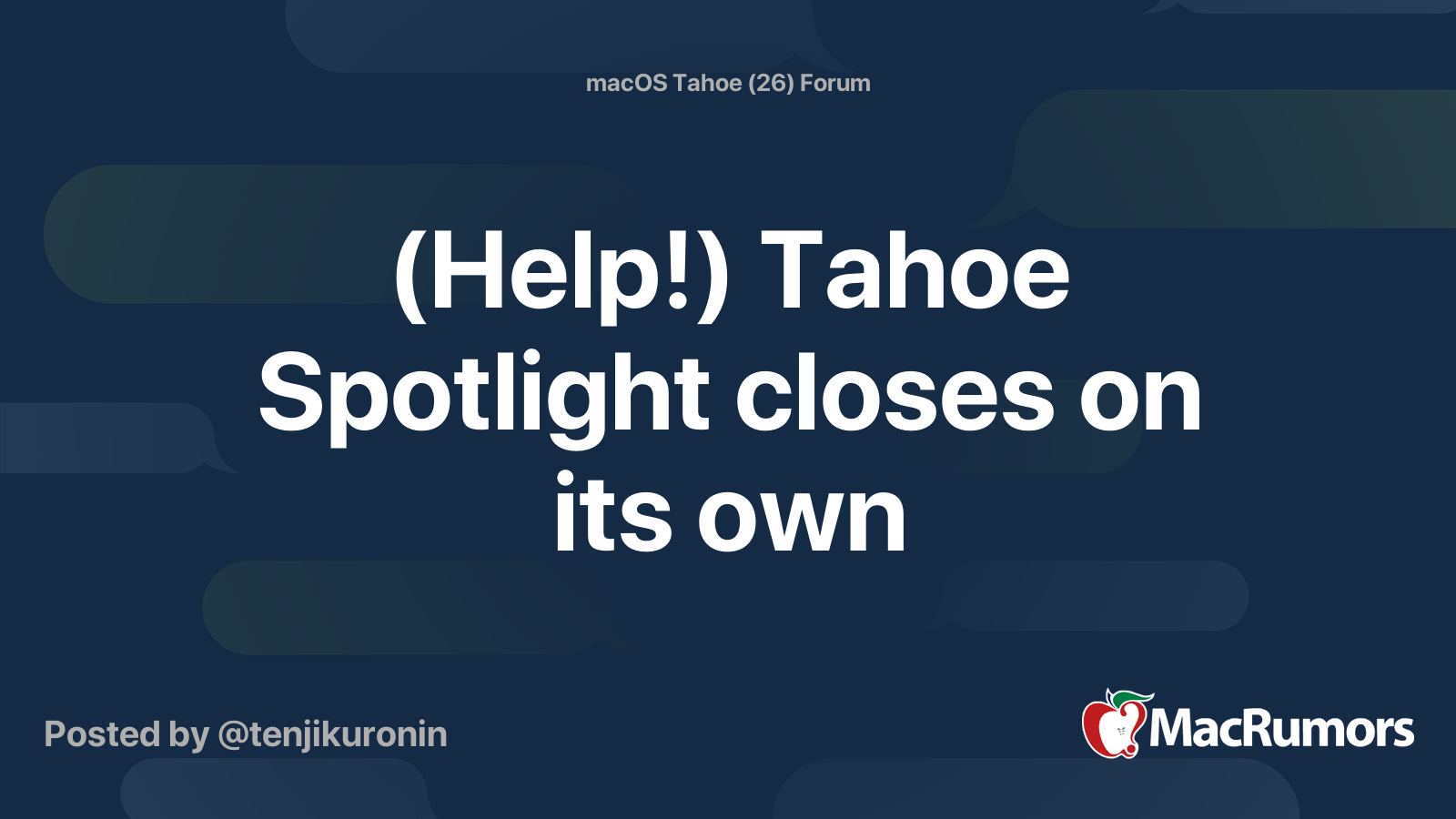 (Help!) Tahoe Spotlight closes on its own | MacRumors Forums
