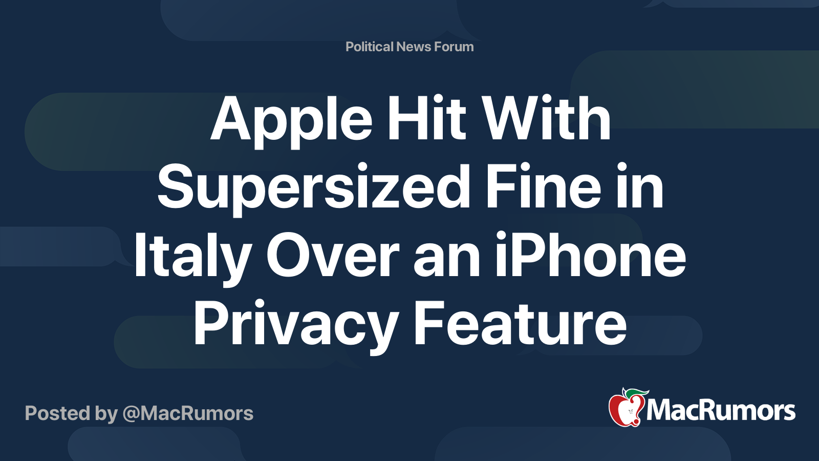 Apple Hit With Supersized Fine in Italy Over an iPhone Privacy Feature ...