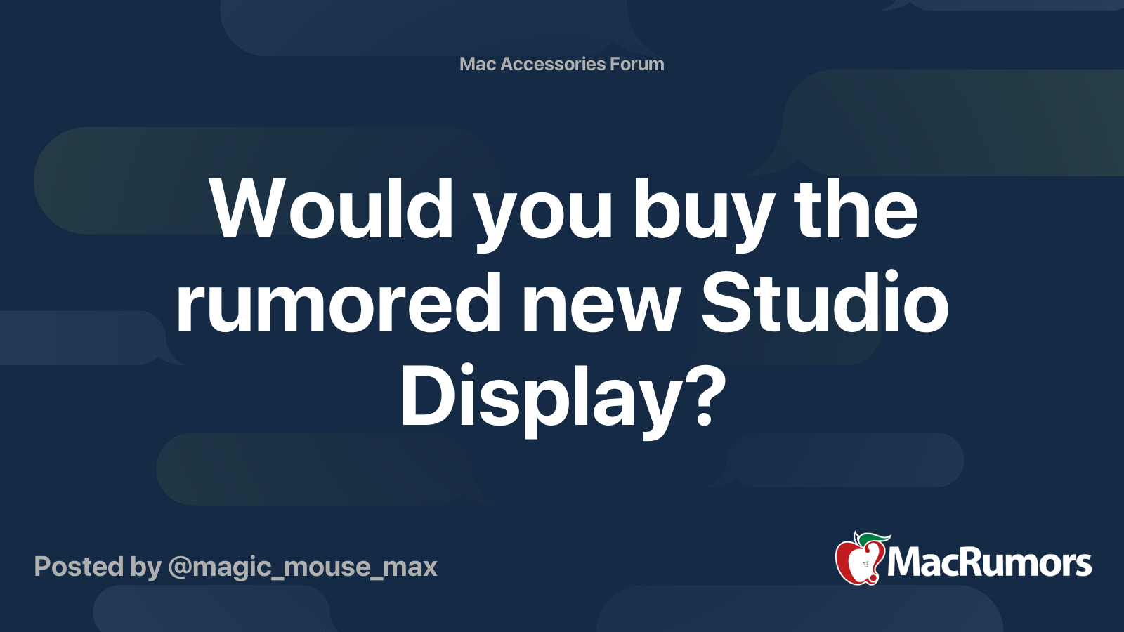 Would you buy the rumored new Studio Display? | MacRumors Forums