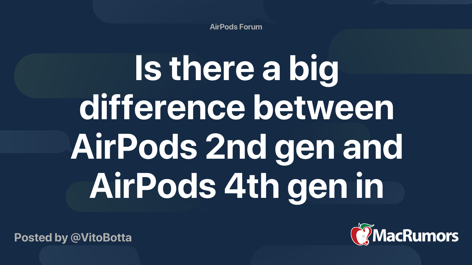 Is there a big difference between AirPods 2nd gen and AirPods 4th gen ...