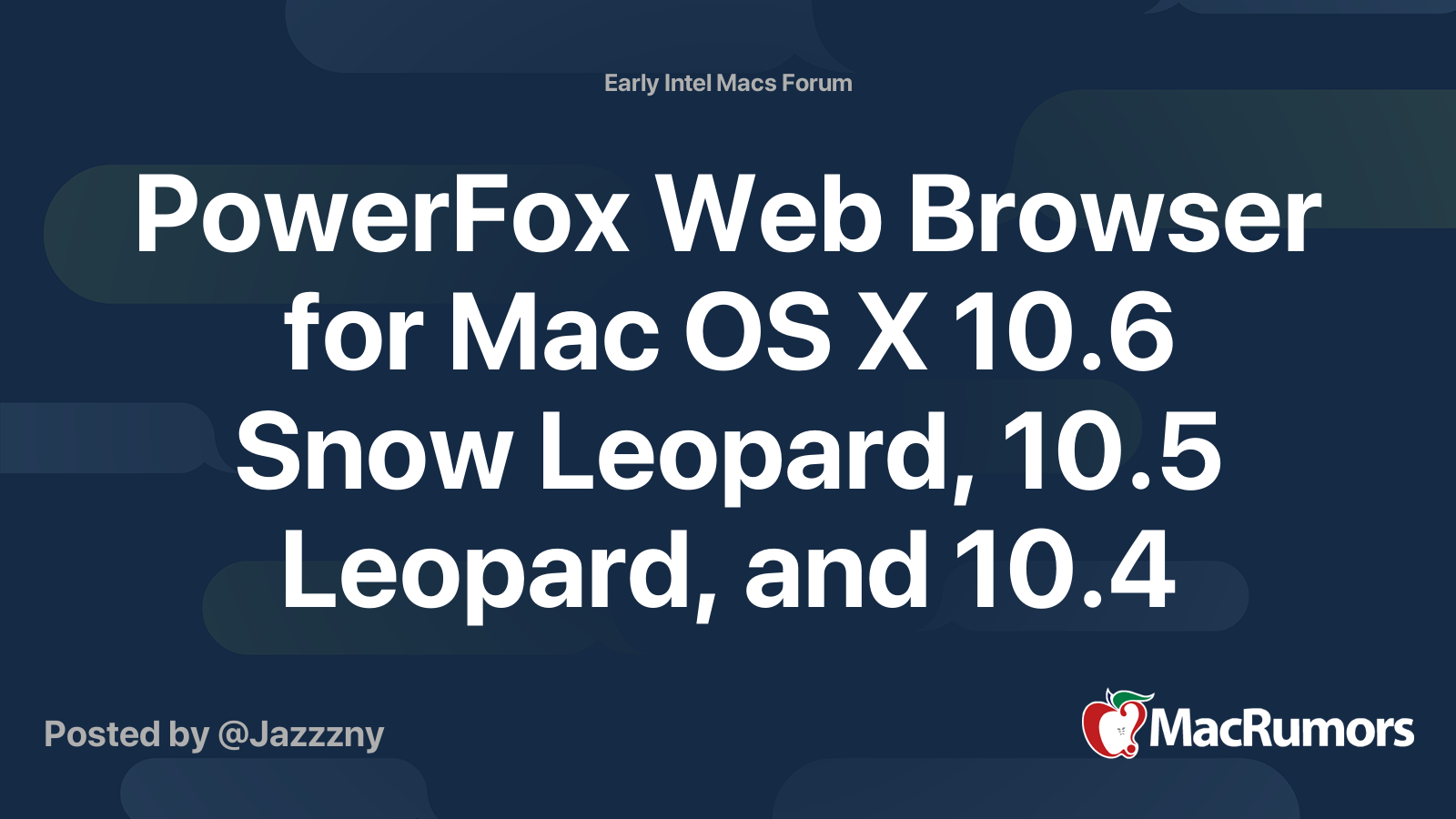 PowerFox Web Browser for Mac OS X 10.6 Snow Leopard, 10.5 Leopard, and ...