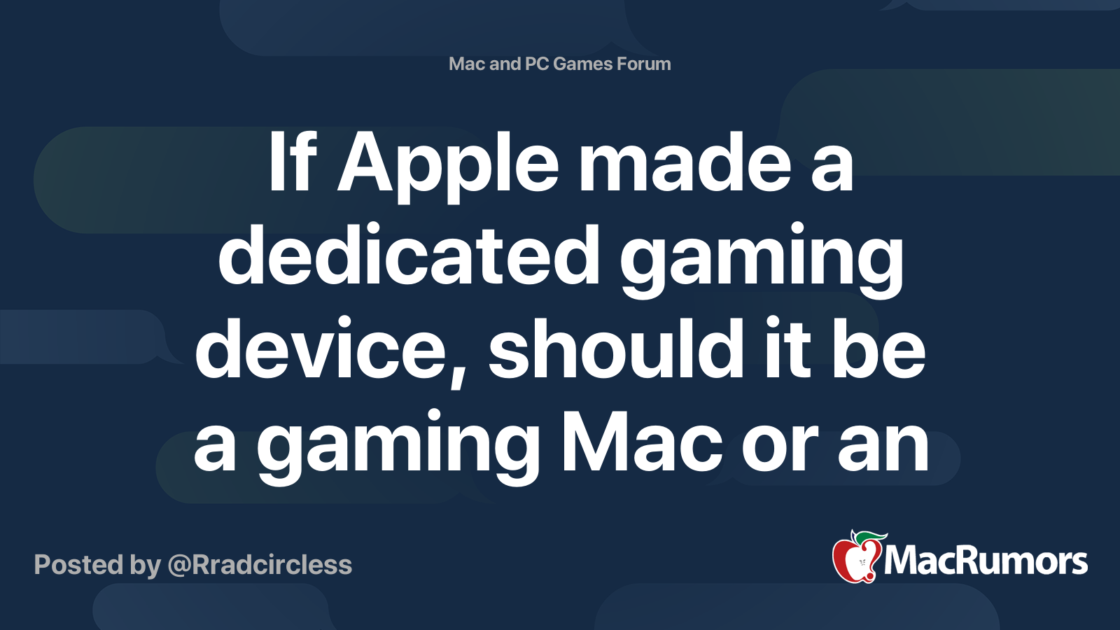 If Apple made a dedicated gaming device, should it be a gaming Mac or ...