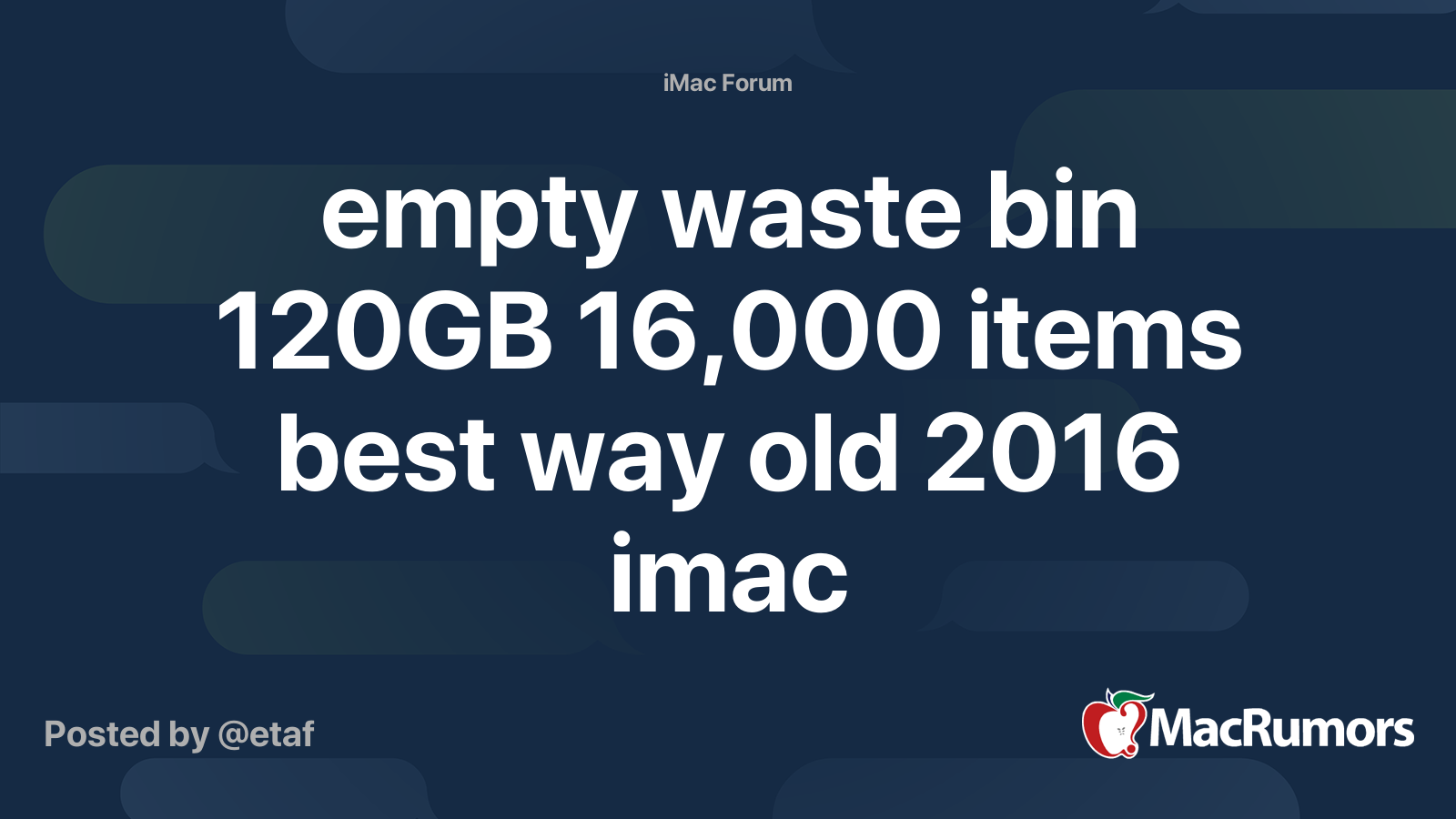 empty waste bin 120GB 16,000 items best way old 2016 imac | MacRumors ...