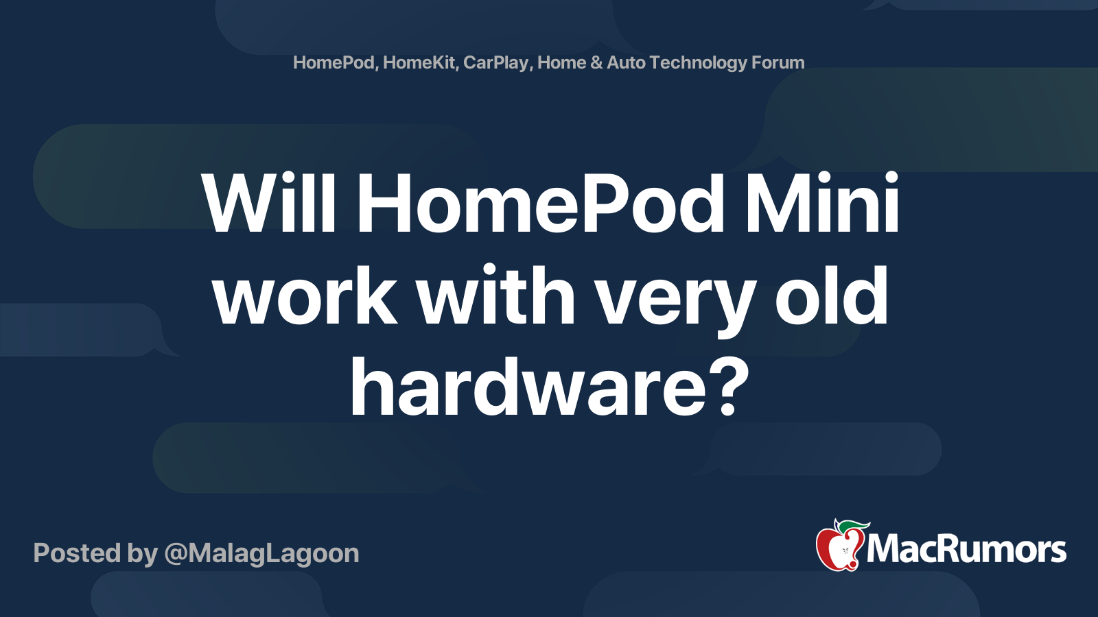 Will HomePod Mini work with very old hardware? | MacRumors Forums