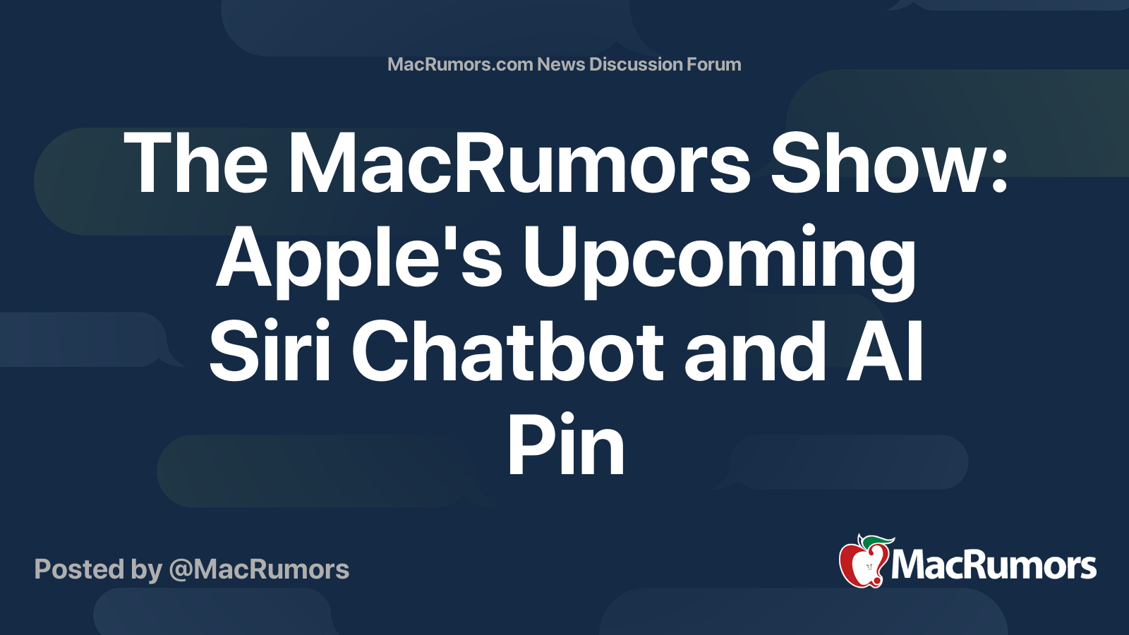 The MacRumors Show: Apple's Upcoming Siri Chatbot and AI Pin ...