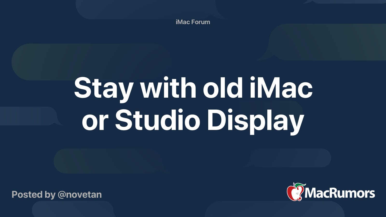 Stay with old iMac or Studio Display | MacRumors Forums