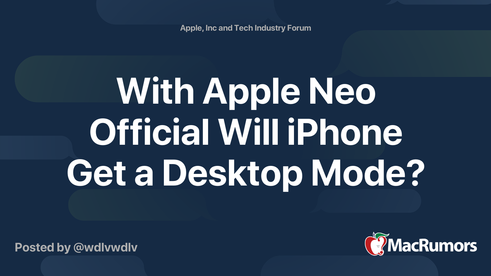 With Apple Neo Official Will iPhone Get a Desktop Mode? | MacRumors Forums
