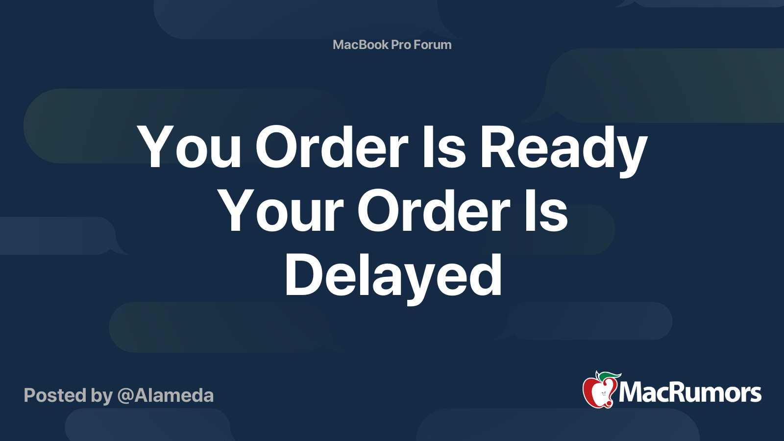 You Order Is Ready Your Order Is Delayed | MacRumors Forums