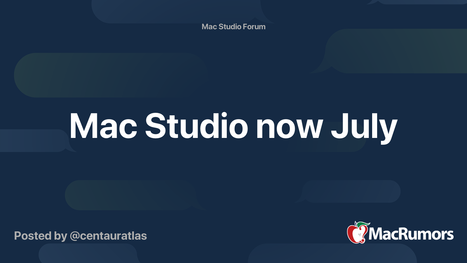 Mac Studio now July | MacRumors Forums