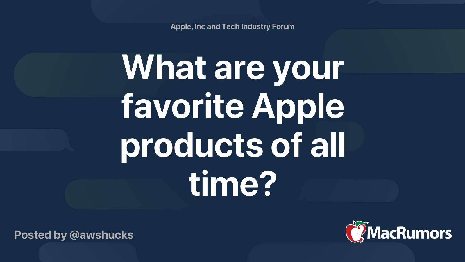 What are your favorite Apple products of all time? | MacRumors Forums
