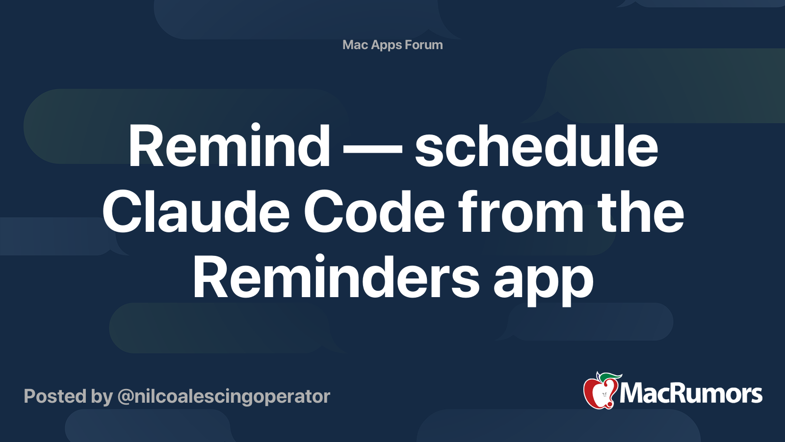Remind — schedule Claude Code from the Reminders app | MacRumors Forums
