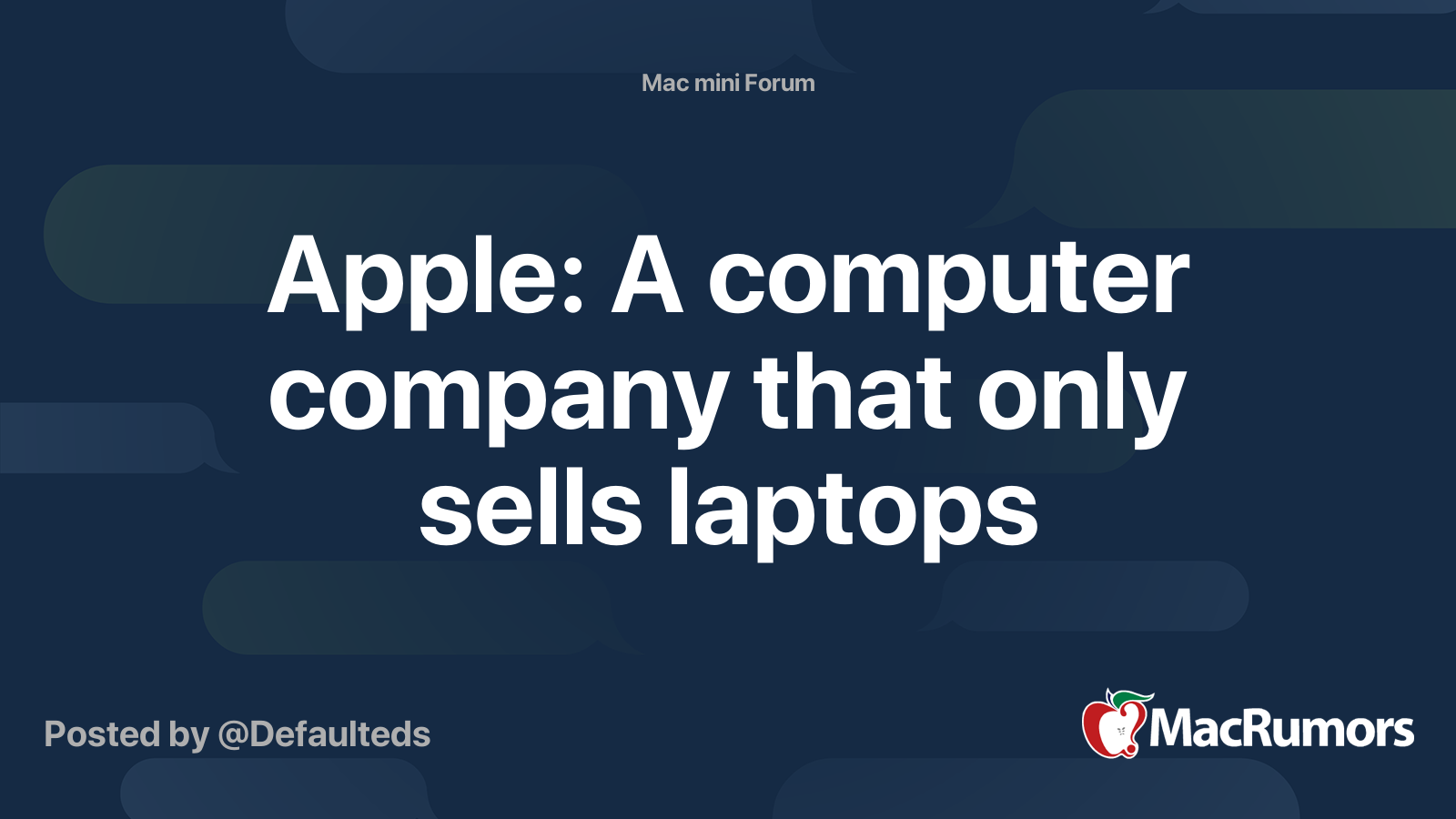 Apple: A computer company that only sells laptops | MacRumors Forums