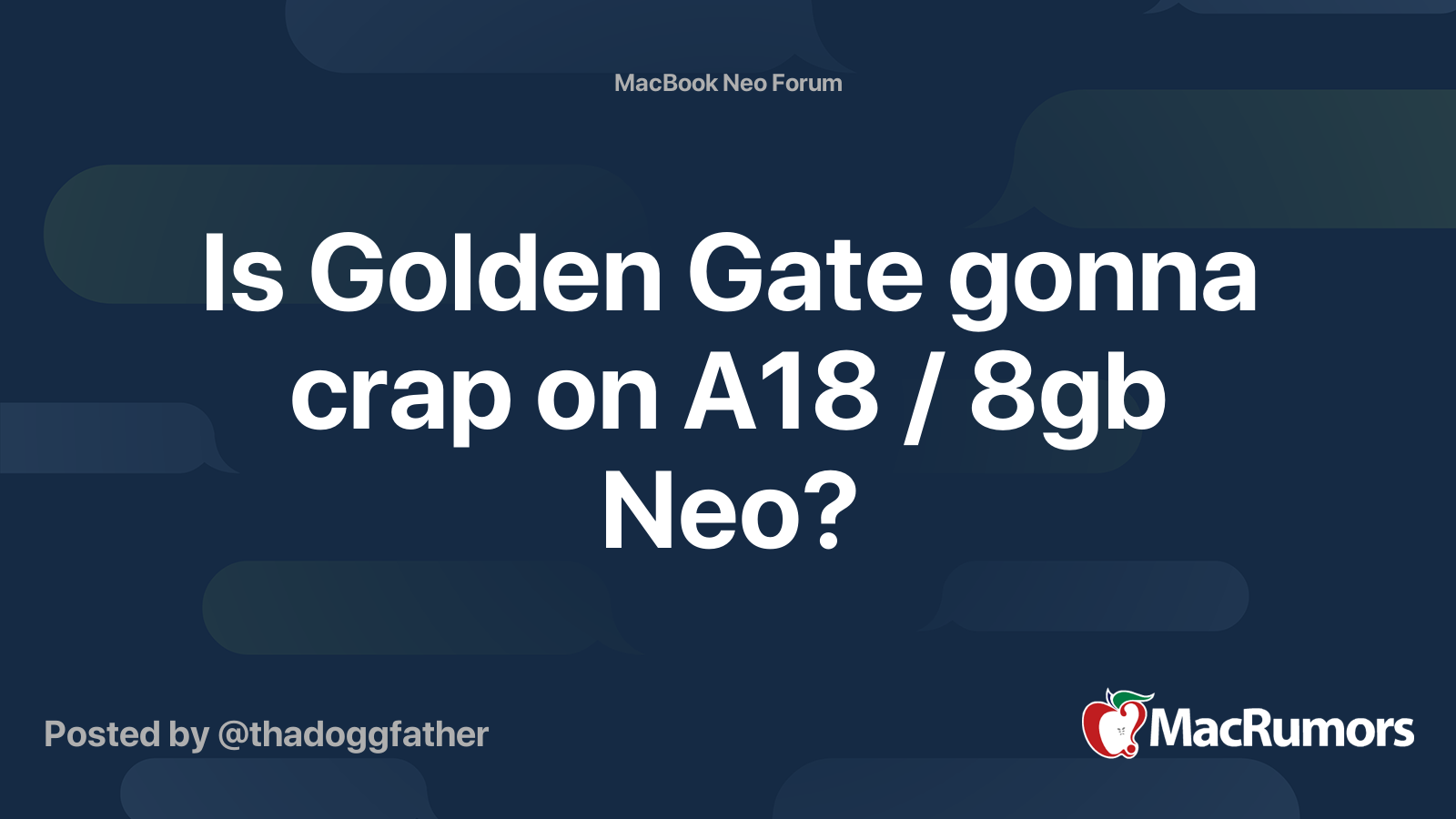 Is Golden Gate gonna crap on A18 / 8gb Neo? | MacRumors Forums