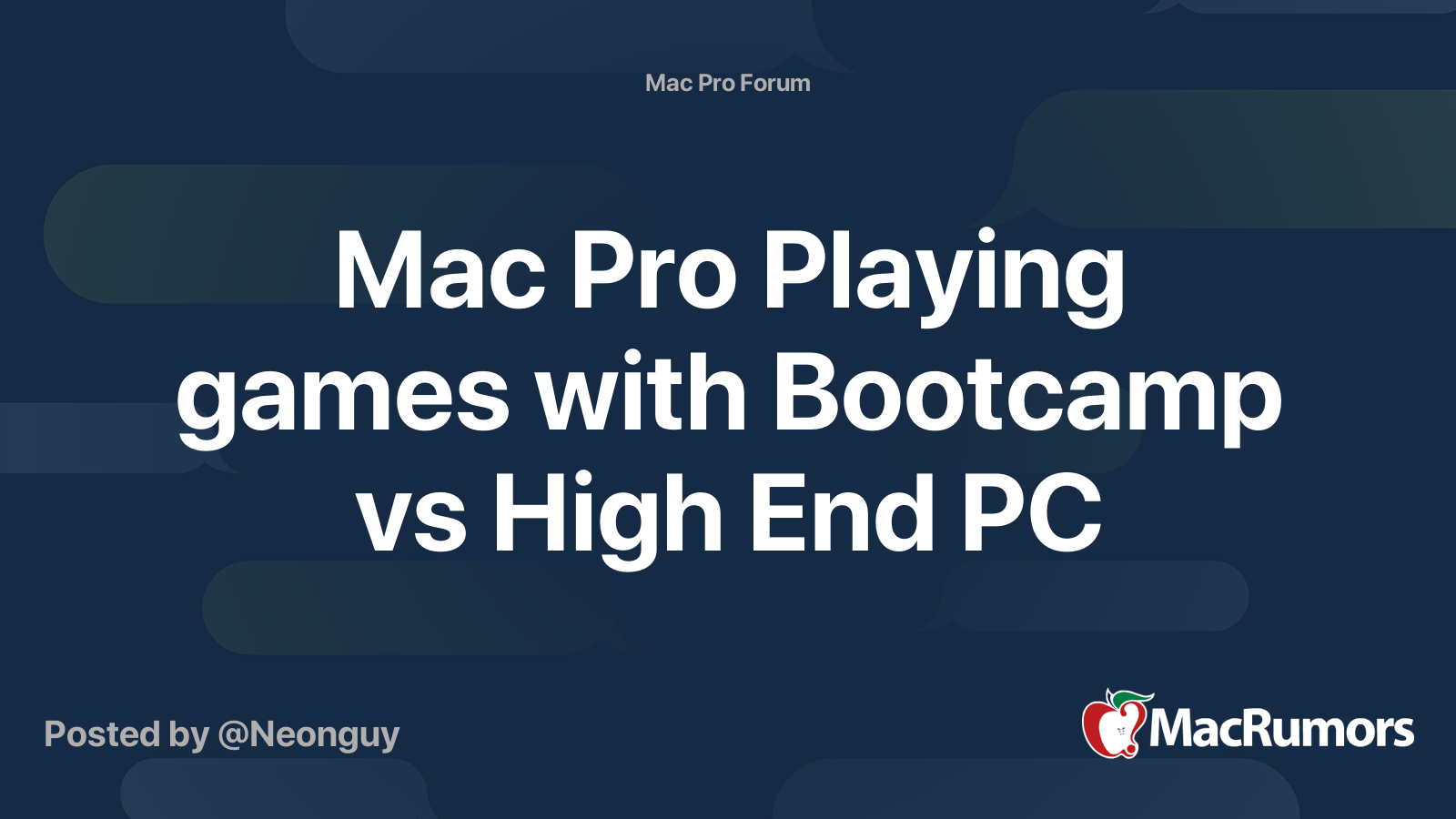 Mac Pro Playing games with Bootcamp vs High End PC | MacRumors Forums