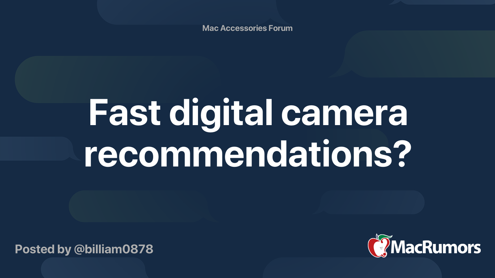 Fast digital camera recommendations? | MacRumors Forums