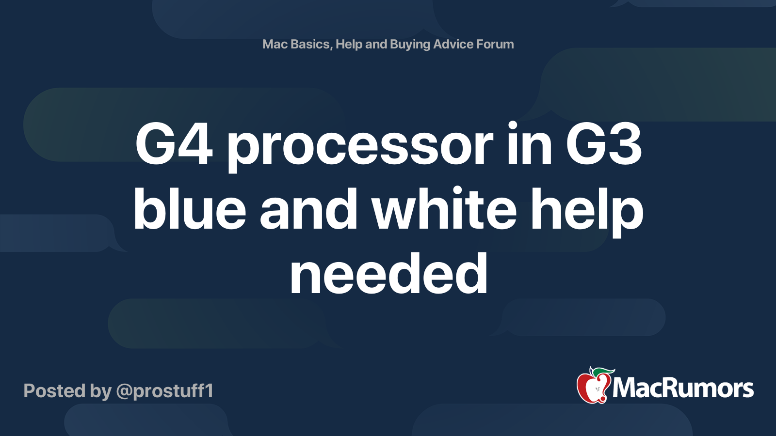G4 processor in G3 blue and white help needed | MacRumors Forums