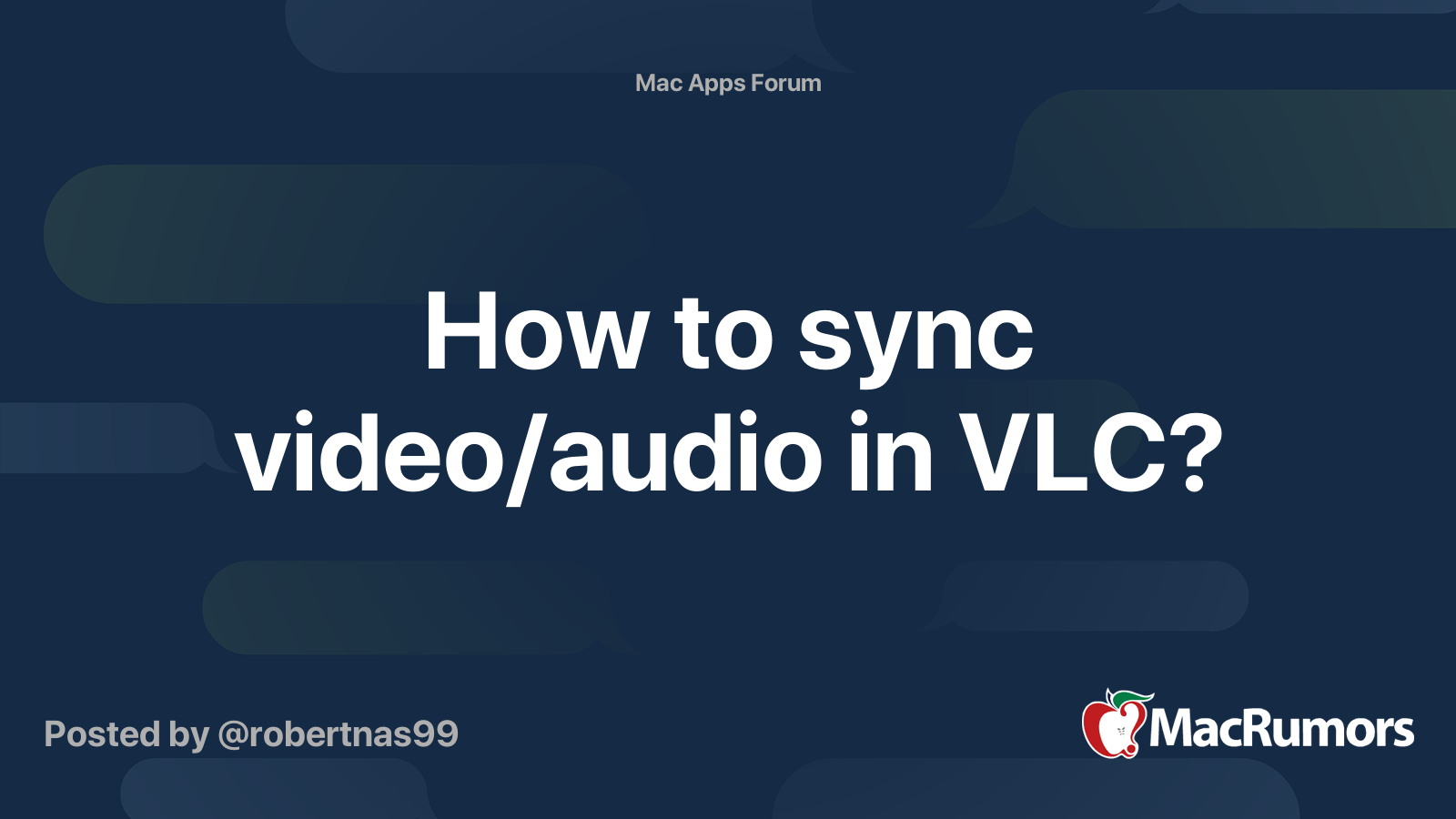 How to sync video/audio in VLC? | MacRumors Forums