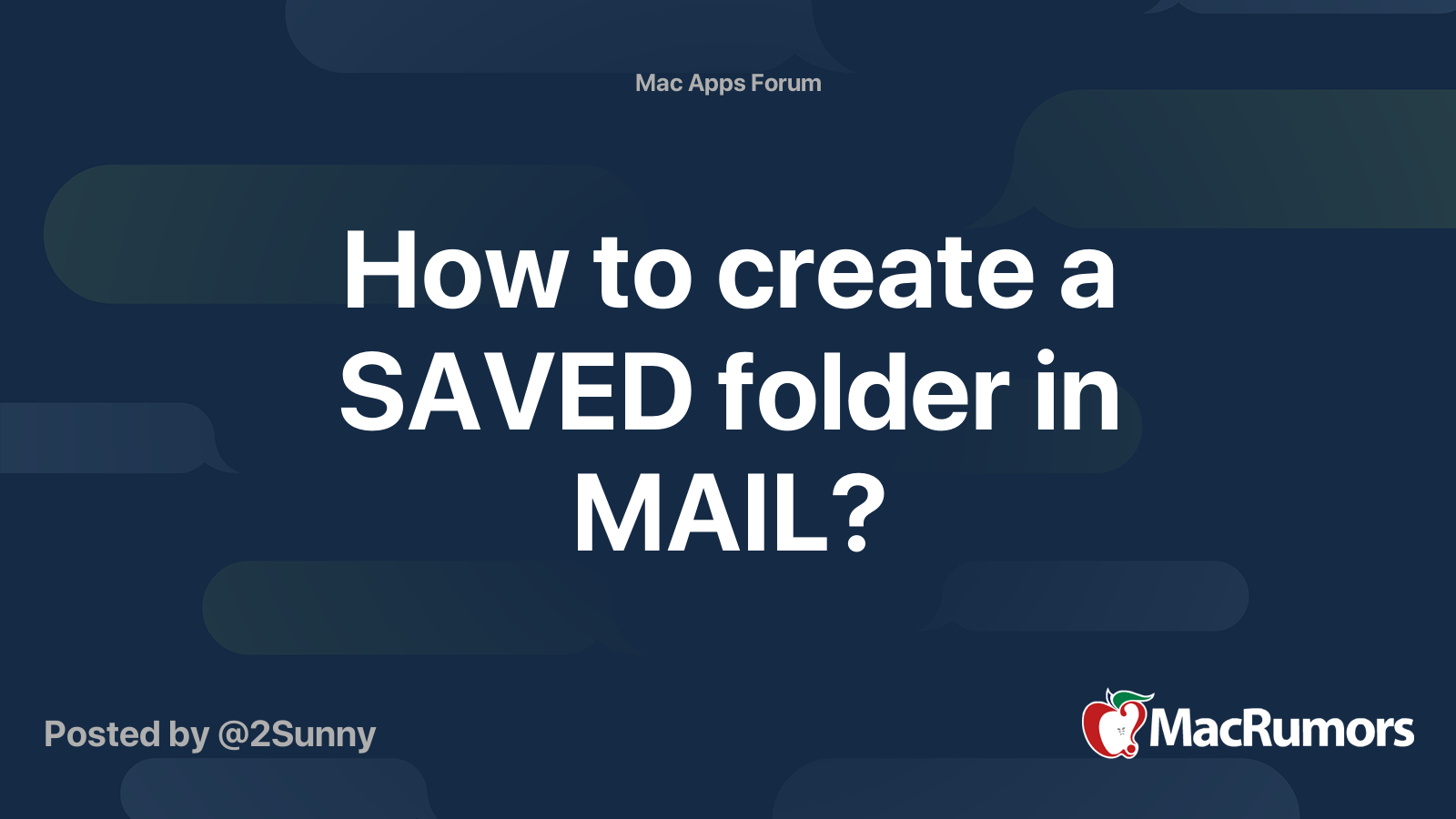 How to create a SAVED folder in MAIL? | MacRumors Forums