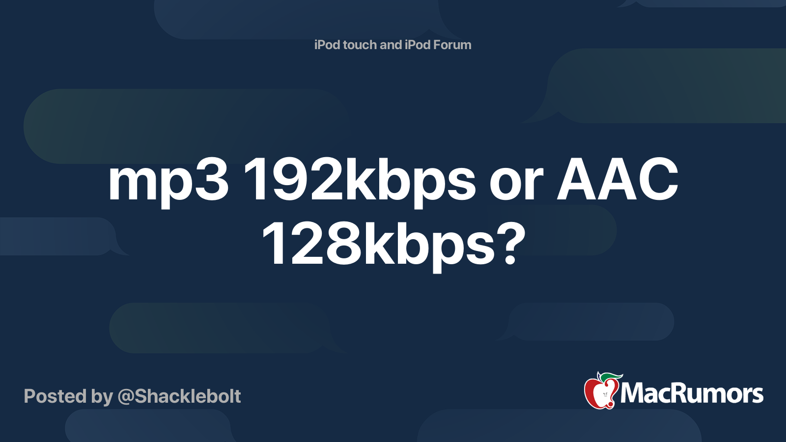mp3 192kbps or AAC 128kbps? | MacRumors Forums
