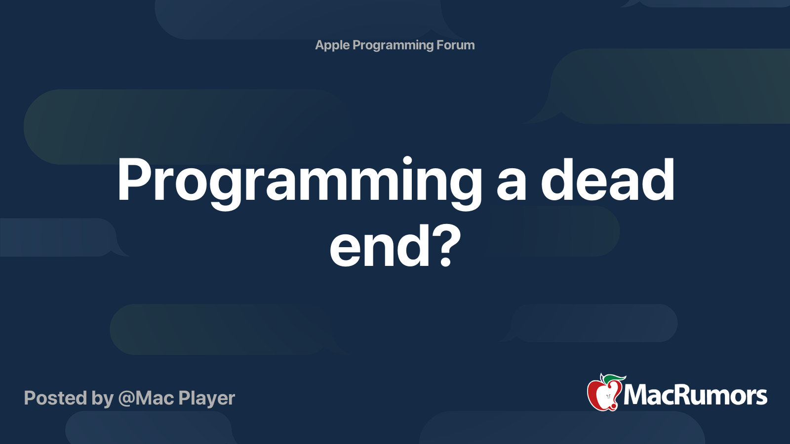 Programming a dead end? | MacRumors Forums