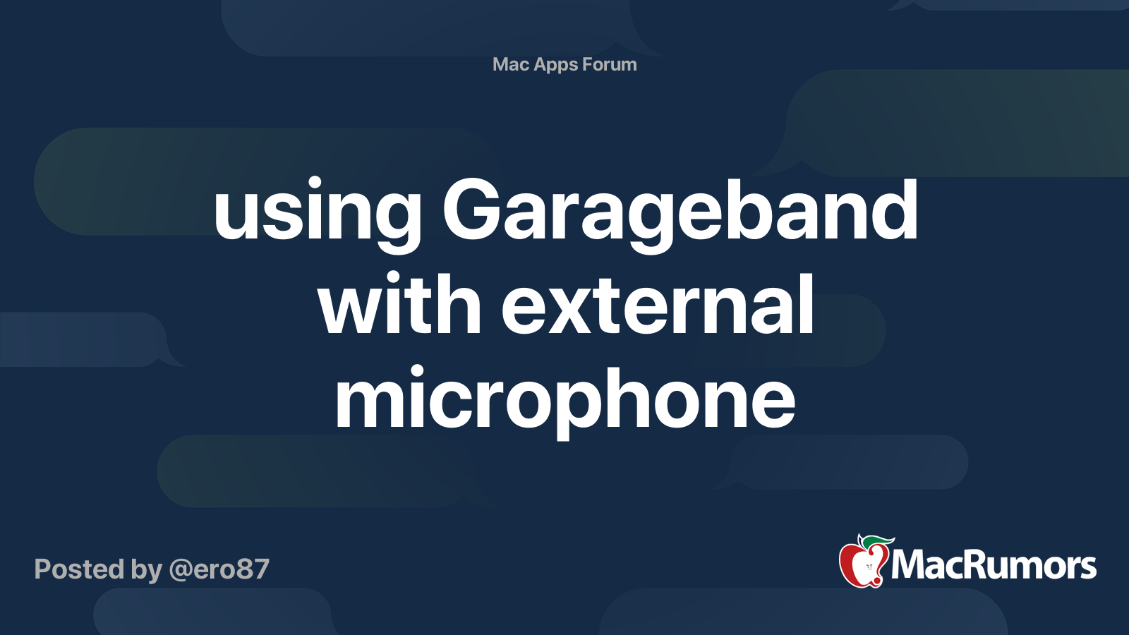 using Garageband with external microphone | MacRumors Forums
