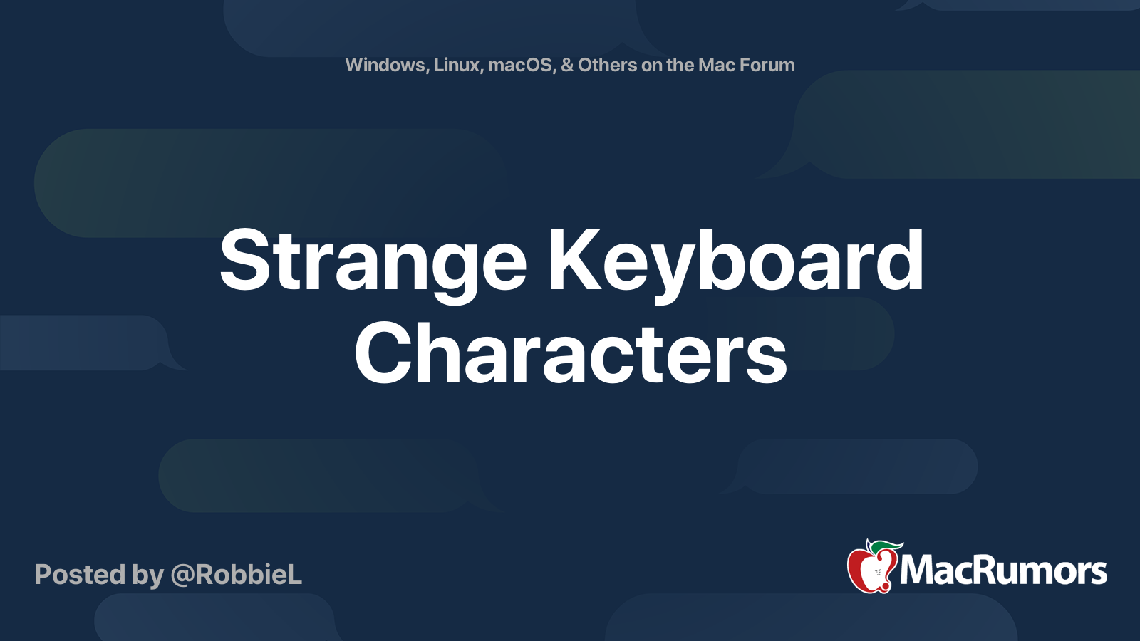 Strange Keyboard Characters | MacRumors Forums