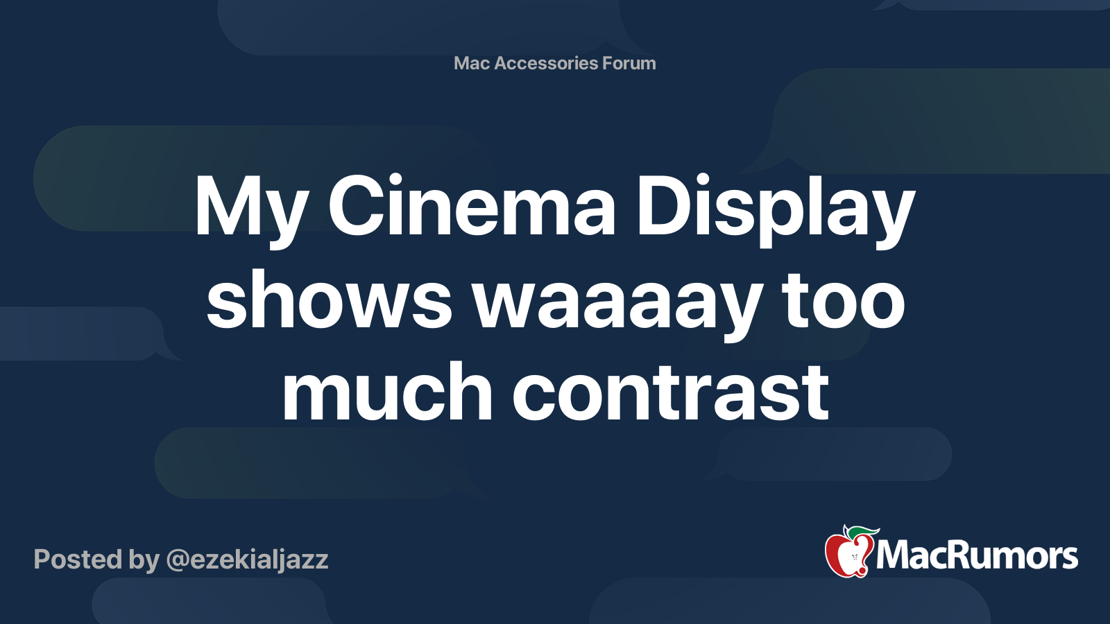 My Cinema Display shows waaaay too much contrast | MacRumors Forums