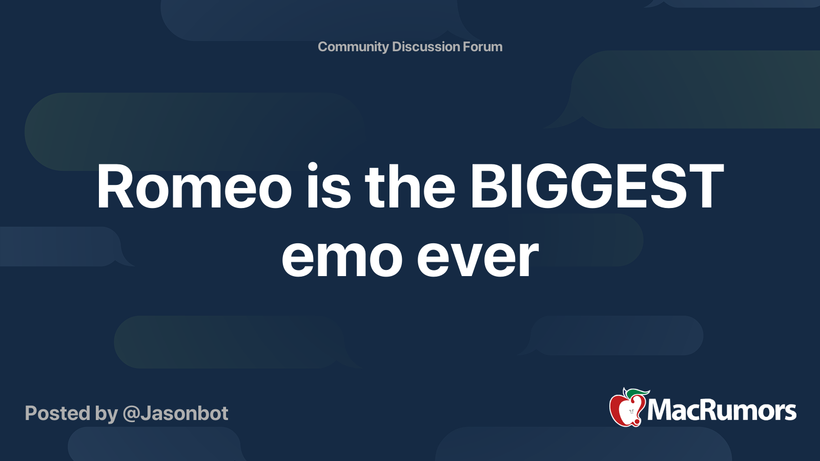 Romeo is the BIGGEST emo ever | MacRumors Forums