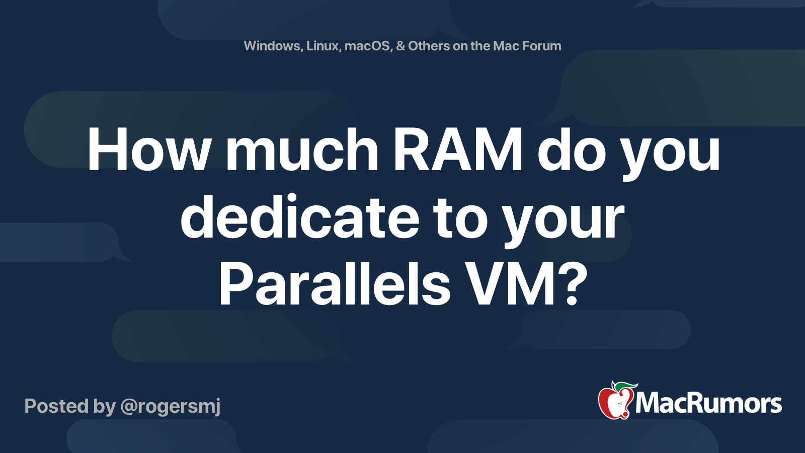 How much RAM do you dedicate to your Parallels VM? | MacRumors Forums