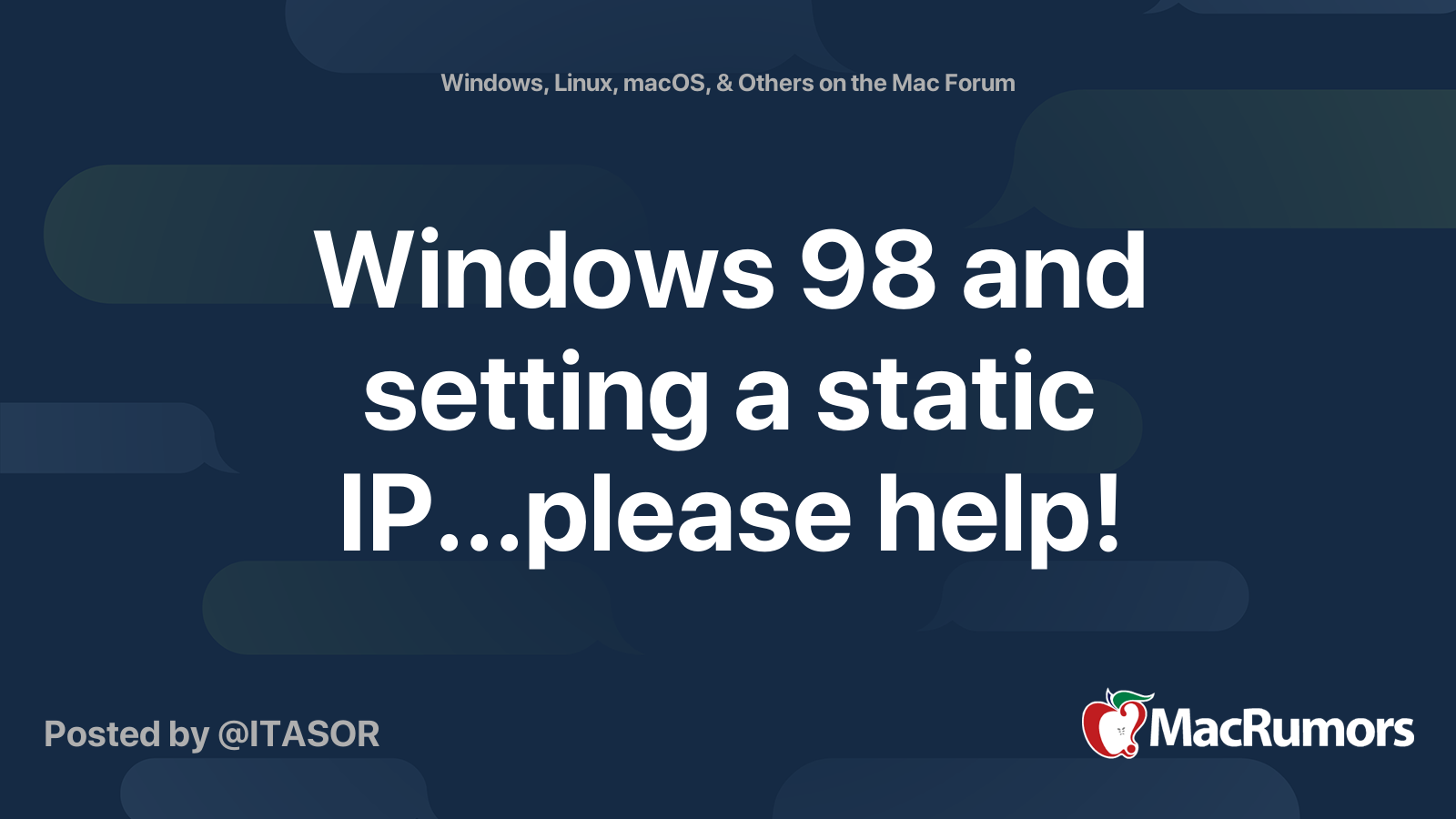 Windows 98 and setting a static IP...please help! | MacRumors Forums