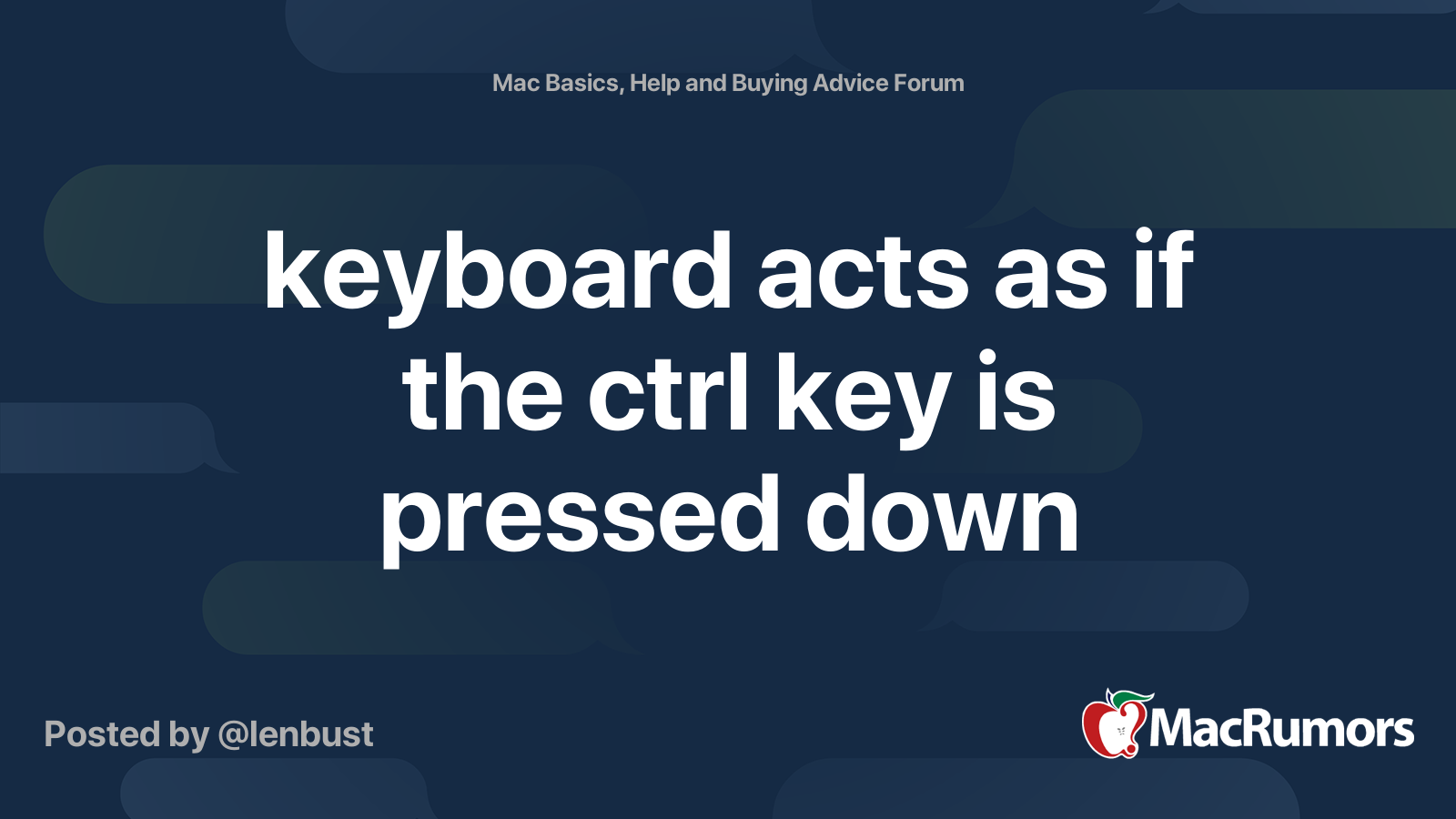 keyboard acts as if the ctrl key is pressed down | MacRumors Forums