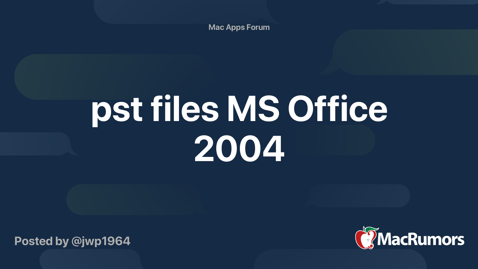 pst files MS Office 2004 | MacRumors Forums