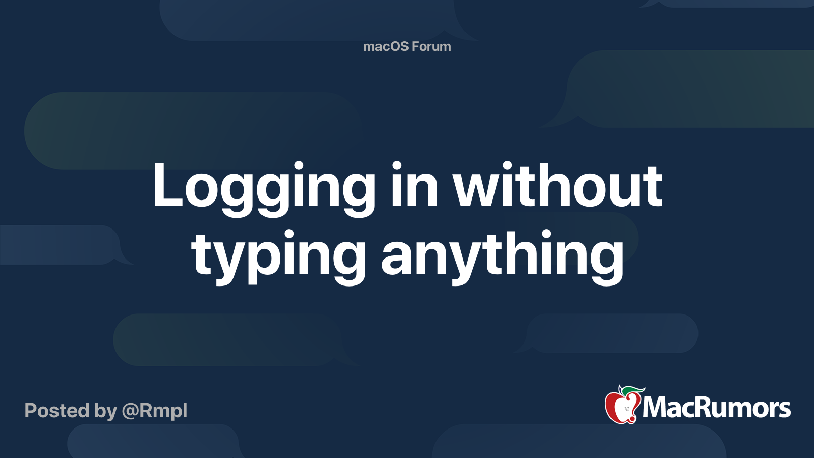 Logging in without typing anything | MacRumors Forums