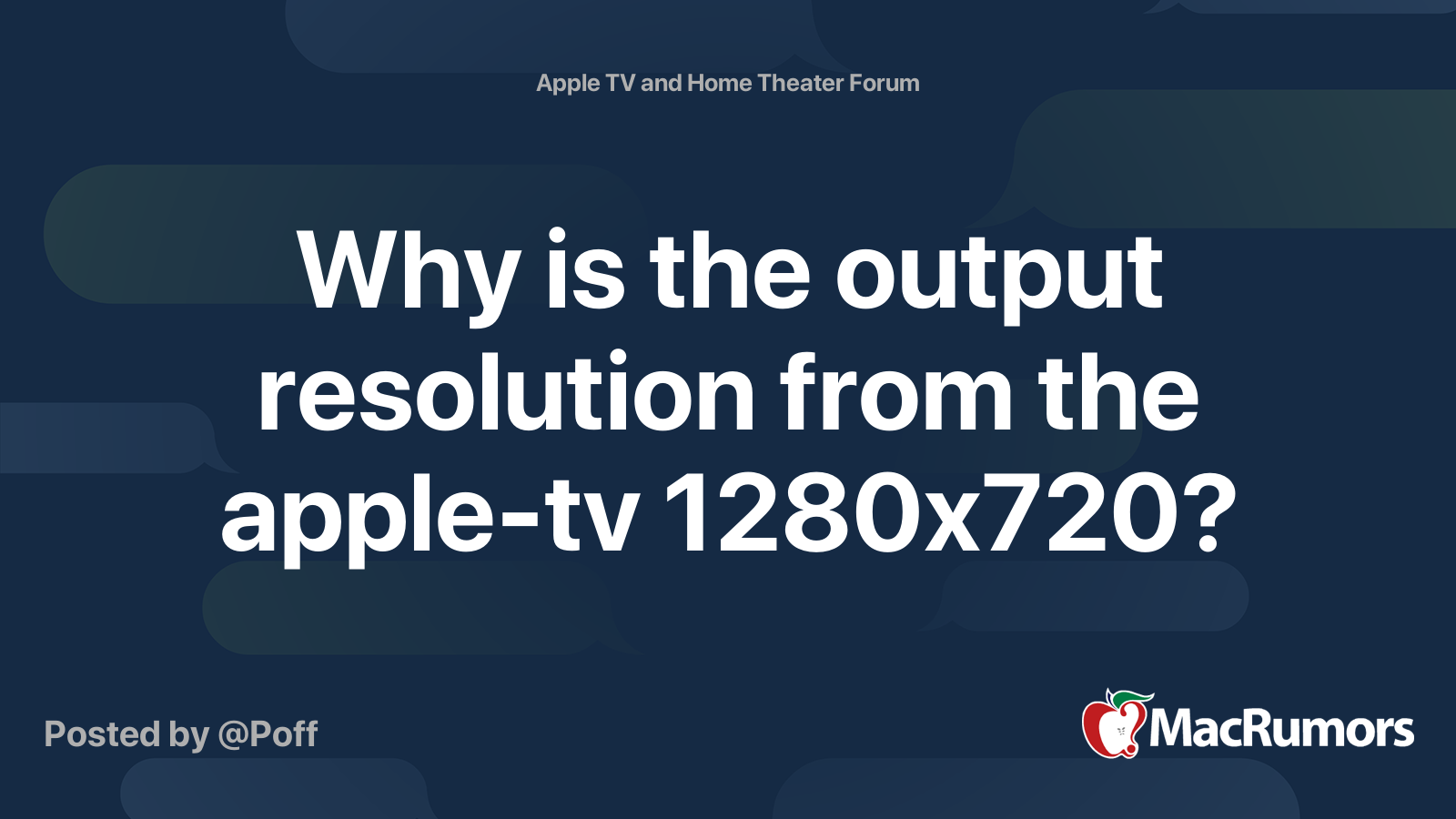 Why is the output resolution from the apple-tv 1280x720? | MacRumors Forums